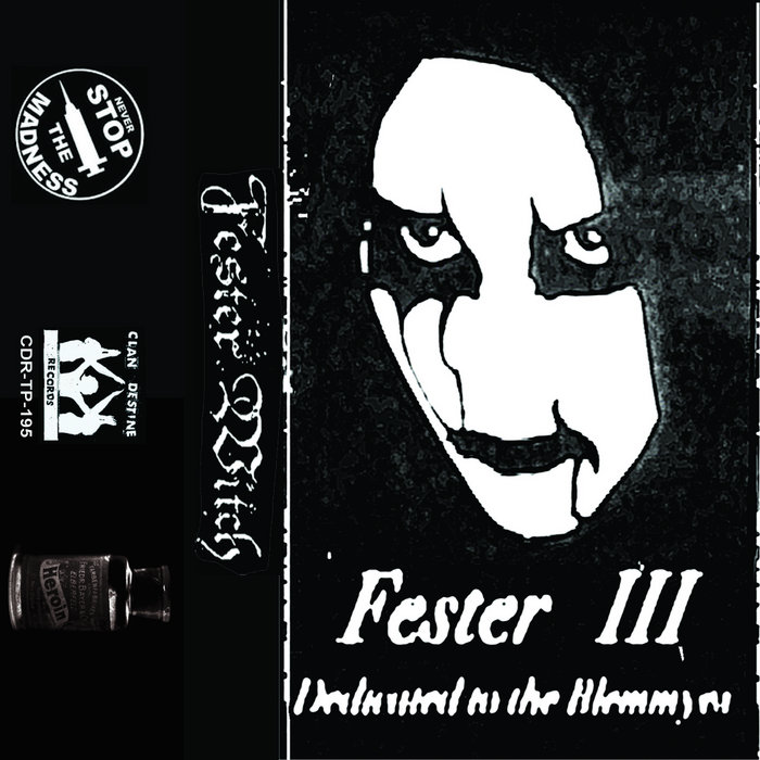 FESTER III | FESTER WITCH | Clan Destine Records