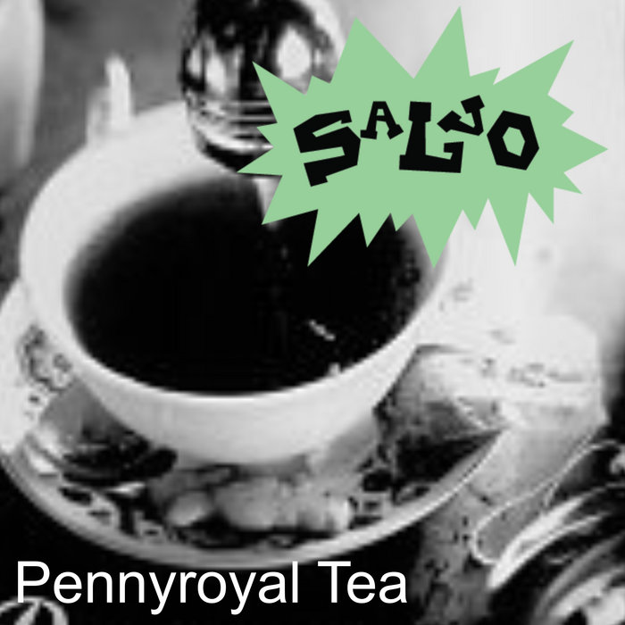 Pennyroyal Tea Salvo