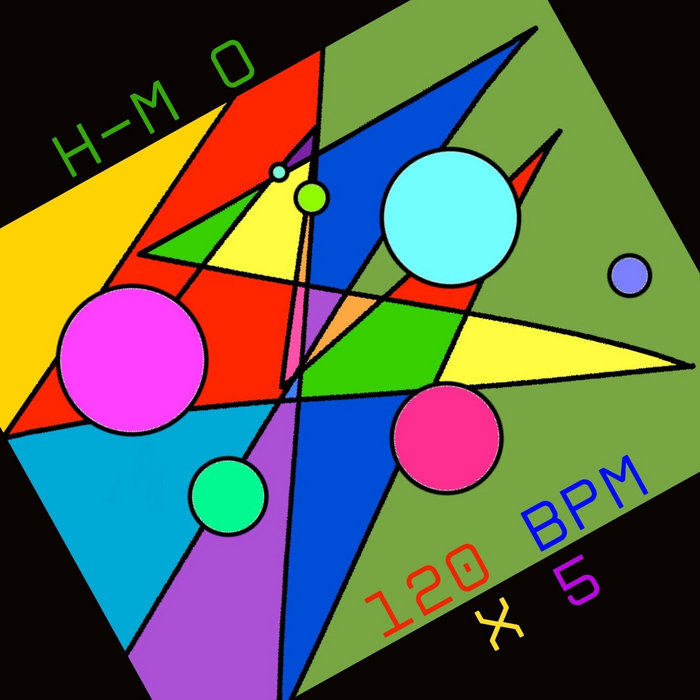 120 Bpm X 5 H M O 120 Bpm X 5 H M O