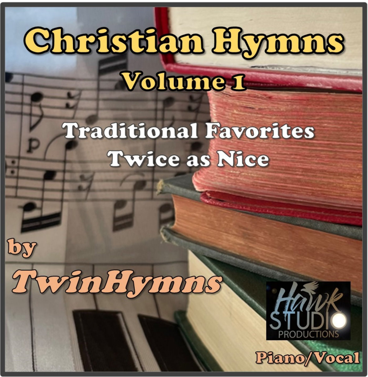 Christian Hymns, Volume 1 | TwinHymns