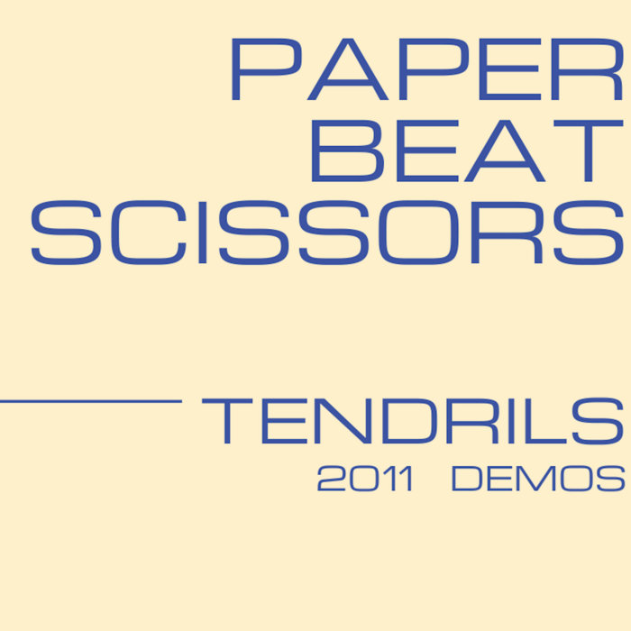 Tendrils Original Demos | Paper Beat Scissors
