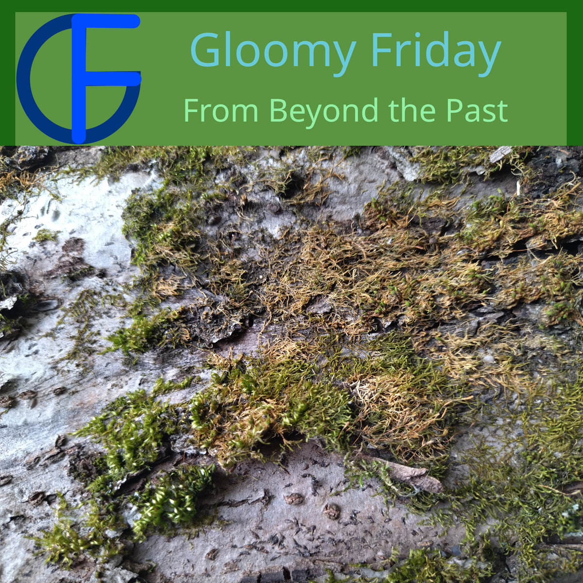 2022 From Beyond the Past | Gloomy Friday