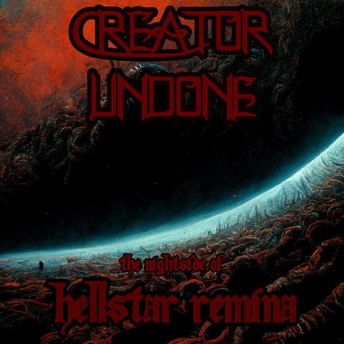 The Nightside of Hellstar Remina | Creator Undone