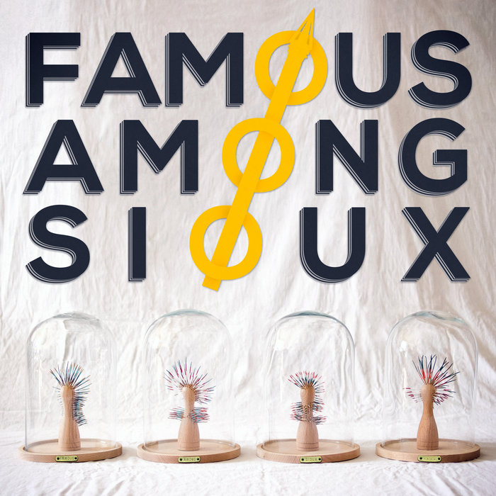Famous Among Sioux | Famous Among Sioux