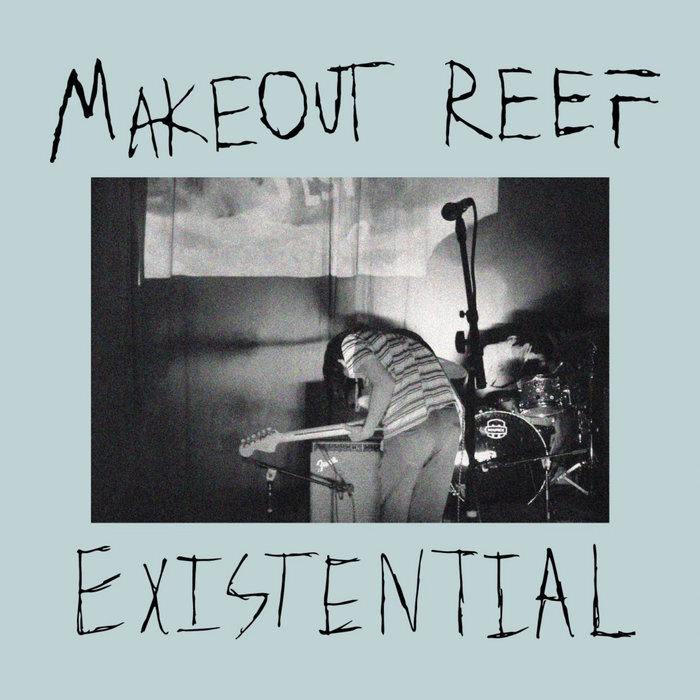 Existential | Makeout Reef