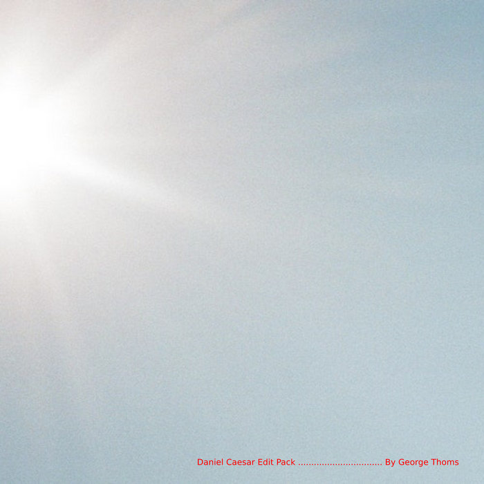 DANIEL CAESAR EDIT PACK BY GEORGE THOMS | DJ George Thoms