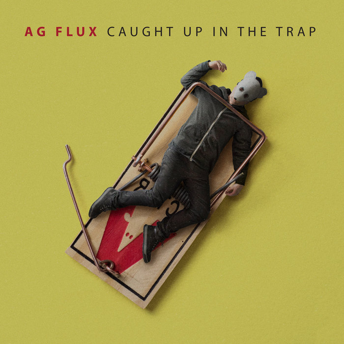 Caught Up In The Trap | AG Flux