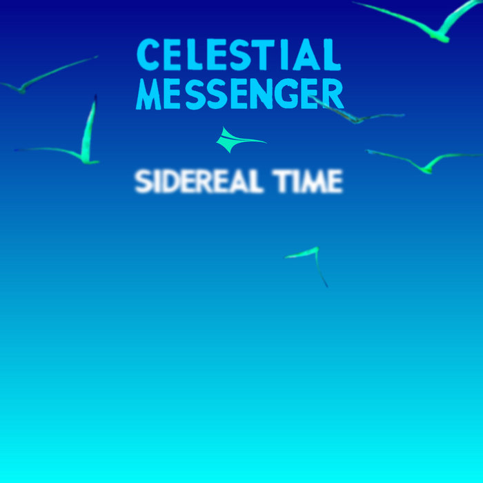 Sidereal Time | Celestial Messenger