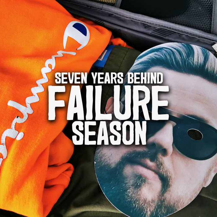 Failure Season | Seven Years Behind | Doing Life Records
