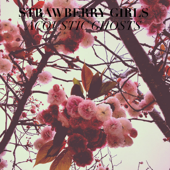 Acoustic Ghosts | Strawberry Girls
