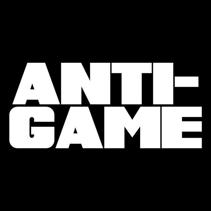 ANTI-GAME | ANTI-GAME