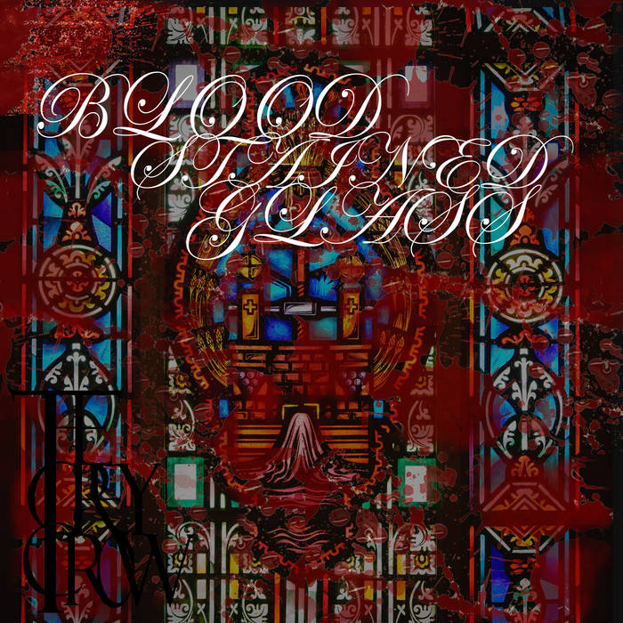 Blood Stained Glass | The Grey Crow