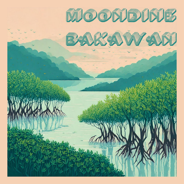 Bakawan EP - 024 Digital Series | Moondine