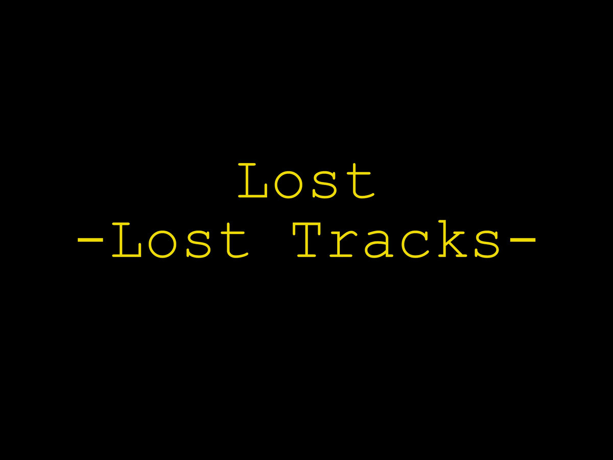 Lost Tracks | Lost