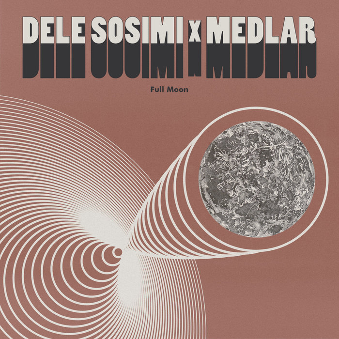 Full Moon EP | Dele Sosimi Meets Medlar