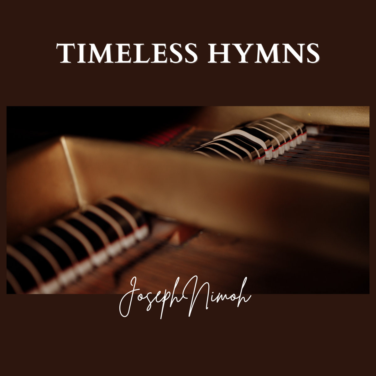 Timeless Hymns | Joseph Nimoh
