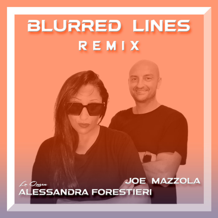 Blurred Lines - Joe Mazzola & Alessandra Forestieri(Extended Remix ...
