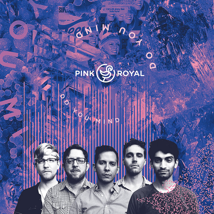 Do You Mind | Pink Royal