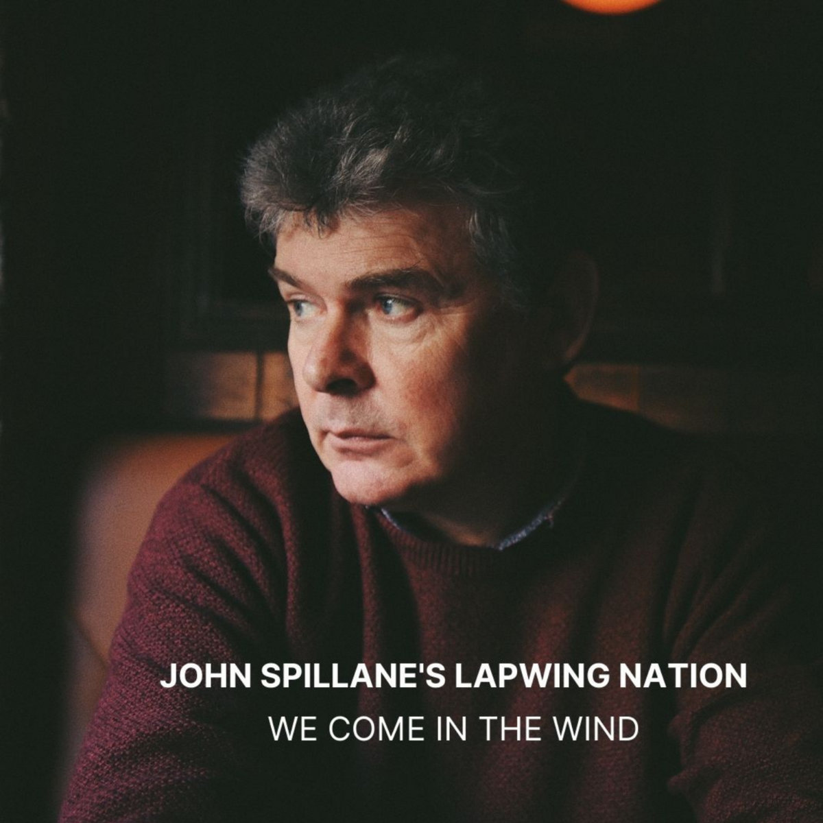 We Come In The Wind | John Spillane