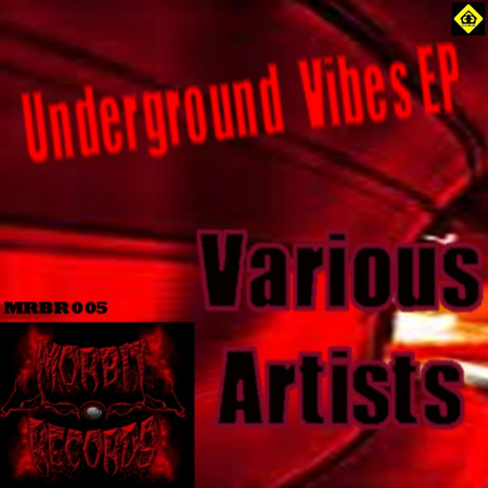 Underground Vibes EP [MRBR005] | Various Artists | Morbit Records