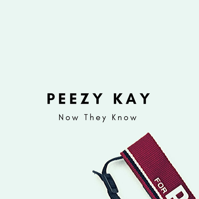 Now They Know(Adequate Mix) | Peezy Kay