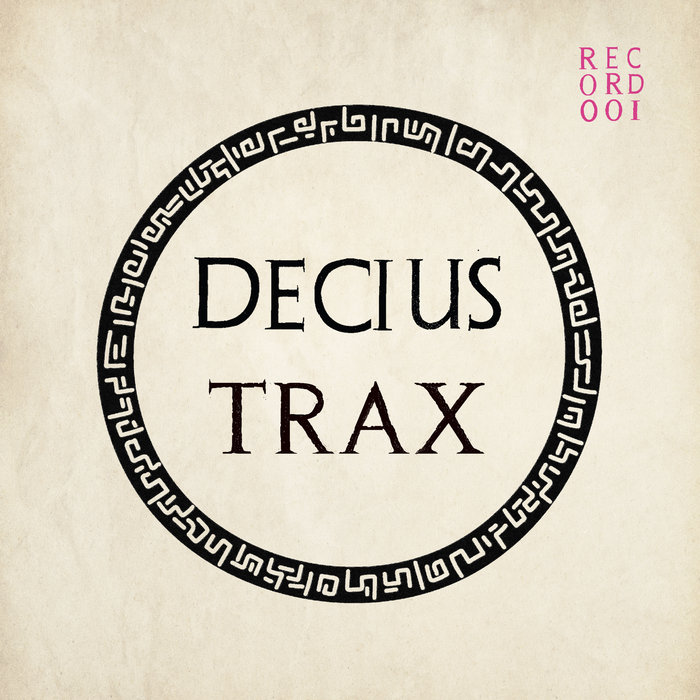 DECIUS TRAX RECORD I | DECIUS