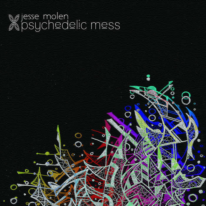 Psychedelic Mess | Jesse Molen