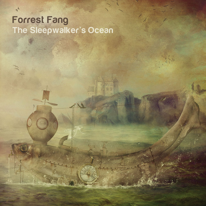 The Sleepwalker’s Ocean | Forrest Fang | Projekt Records