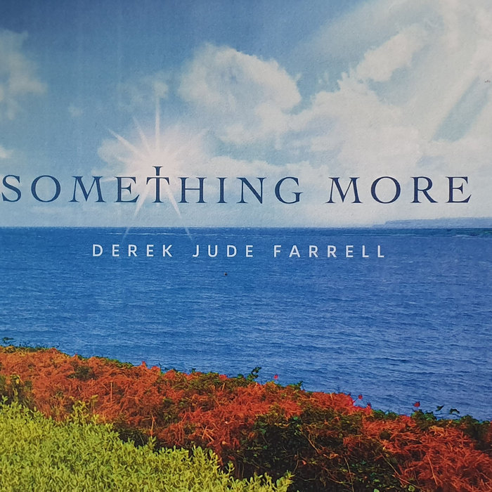 Something More | Derek Jude Farrell