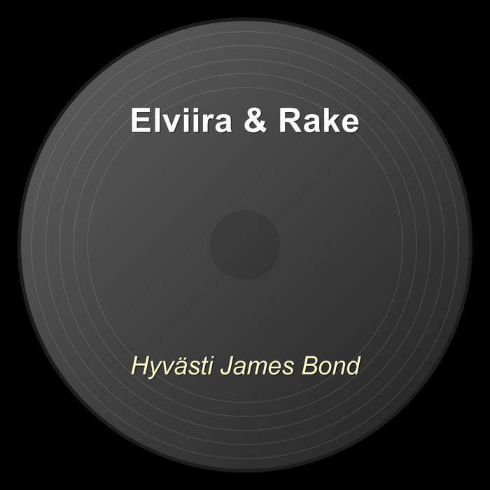 Hyvästi James Bond | Elviira & Rake