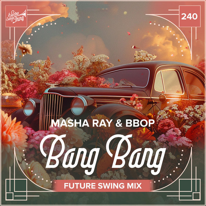Bang Bang (Future Swing Mix) | Masha Ray & Bbop | Electro Swing Thing