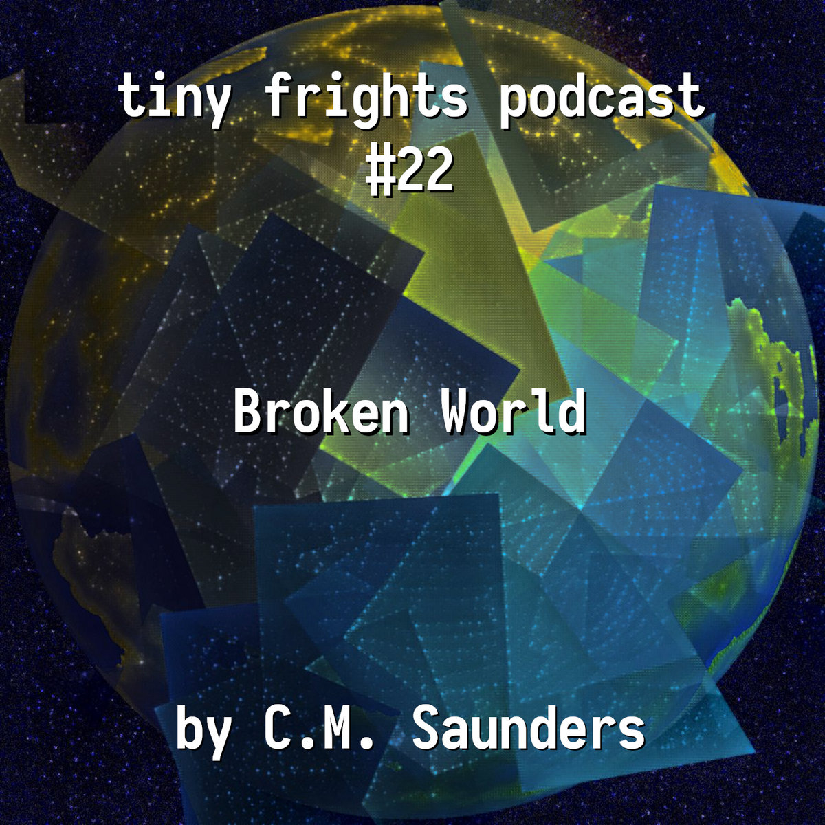 tiny frights episode 22: Broken World by C.M. Saunders | Caracabe Creations