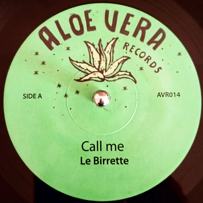 Call me / Take a look around - Aloe Vera Records | Le Birrette
