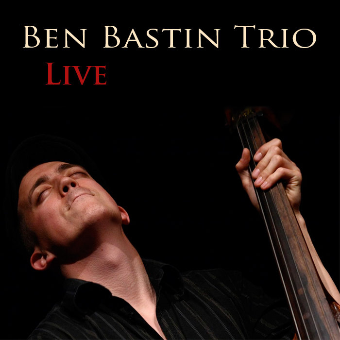 Ben Bastin Trio Live | Ben Bastin Trio | Ben Bastin