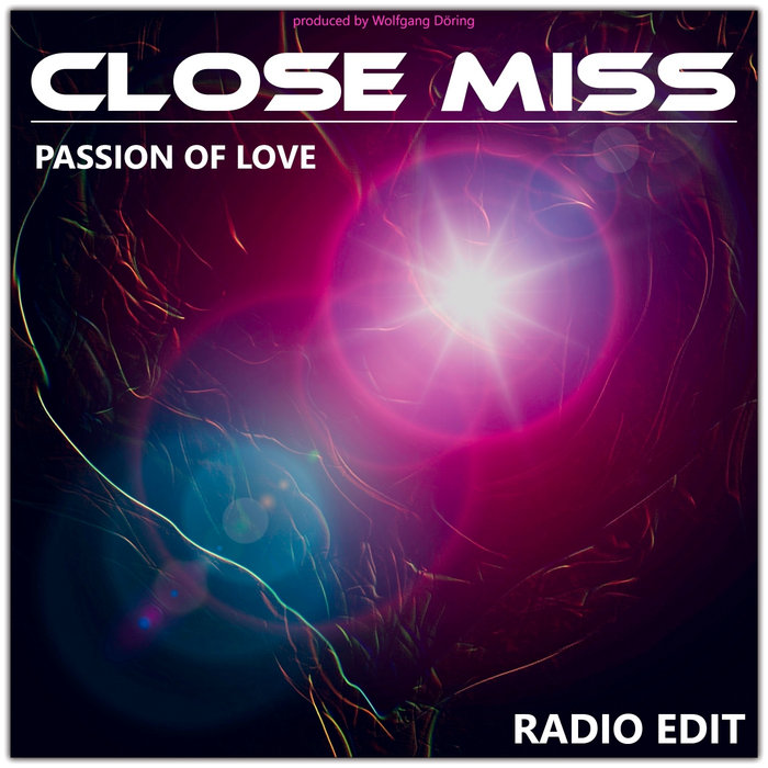 Passion Of Love (Radio Edit) Italo Disco | CLOSE MISS | CLOSE MISS ...