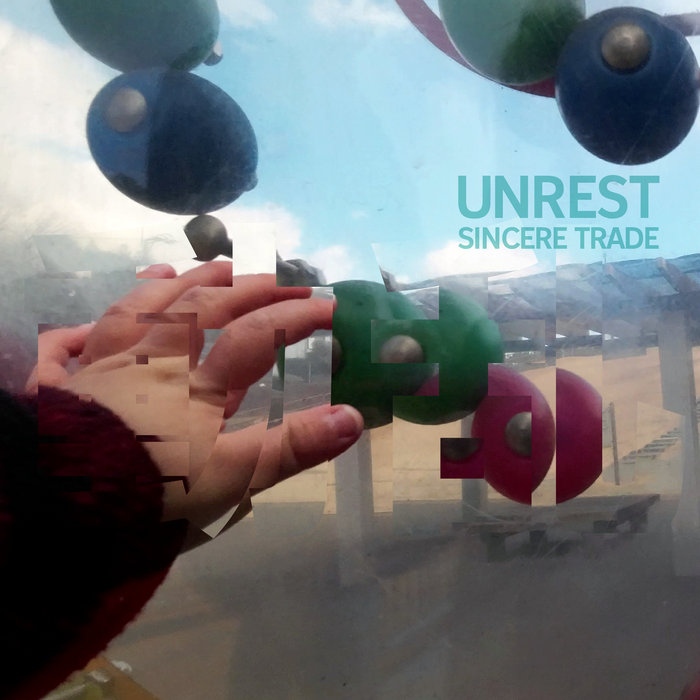 Unrest | Sincere Trade