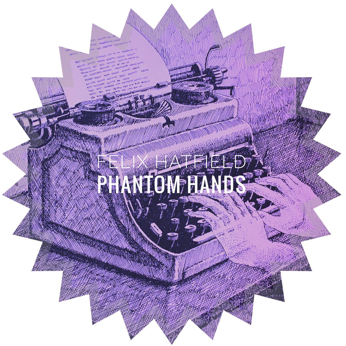 Phantom Hands | Felix Hatfield