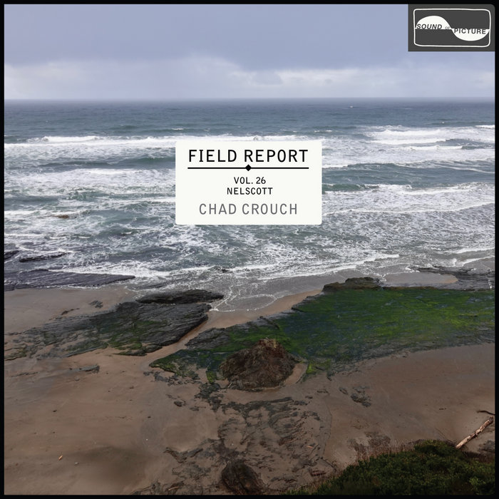 Field Report Vol. 26: Nelscott | Chad Crouch