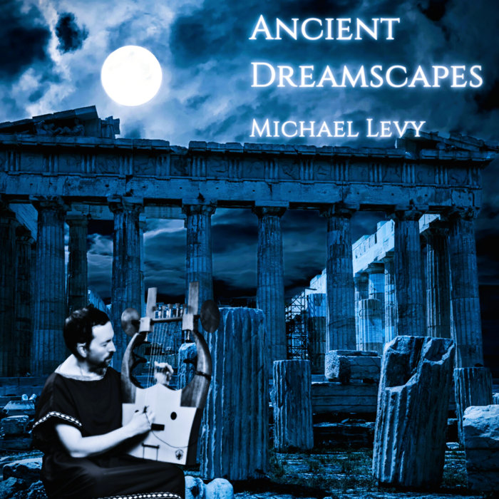 Ancient Dreamscapes | Michael Levy