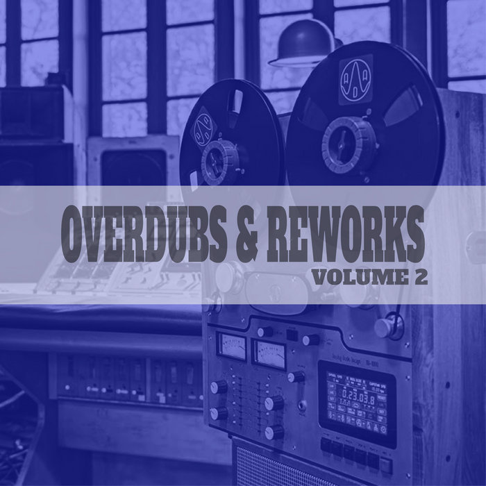 OVERDUBS & REWORKS 2 | Love City Edits