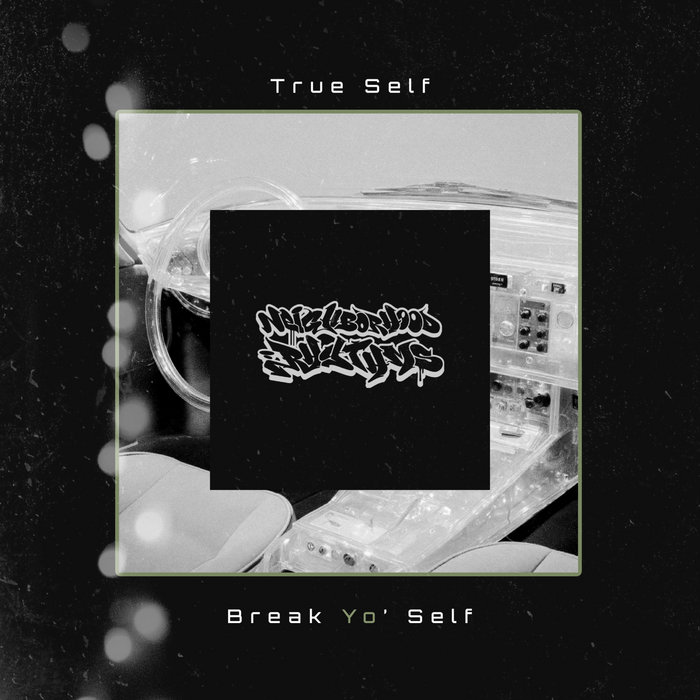 Break Yo' Self | True Self (US)