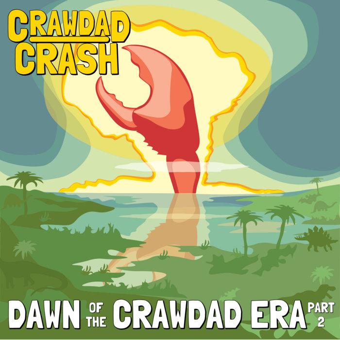 Dawn Of The Crawdad Era, Part 2 | Crawdad Crash