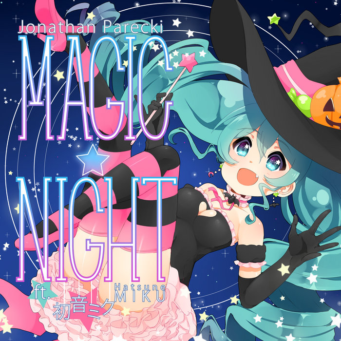 MAGIC★NIGHT feat. Hatsune Miku | Jonathan Parecki