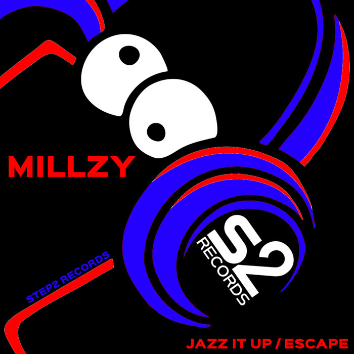 Millzy - Jazz It Up / Escape (Step2 Records) | Millzy | Step 2
