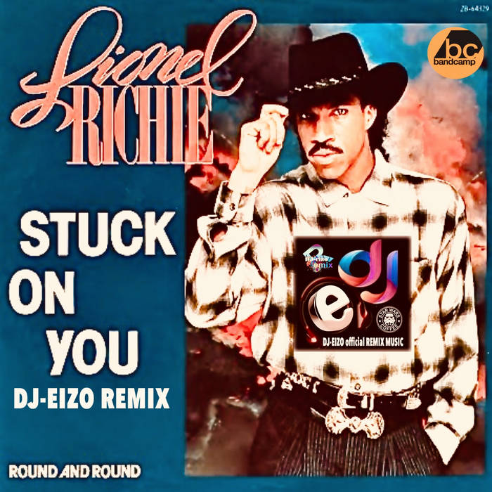 Lionel Richie Stuck On You Dj Eizo Remix Intro Clean Extended