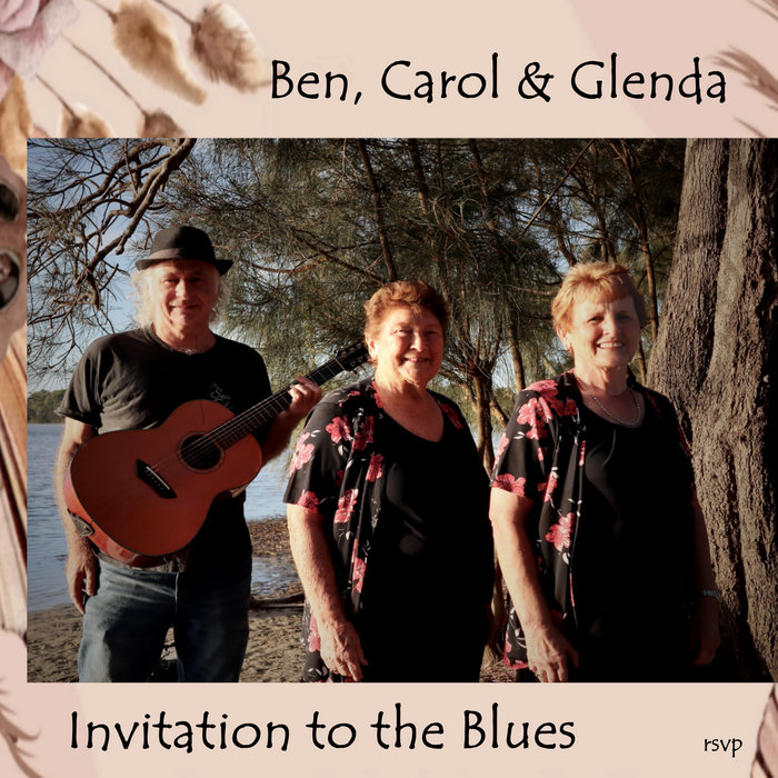 Invitation to the Blues (double album) | Ben, Carol & Glenda