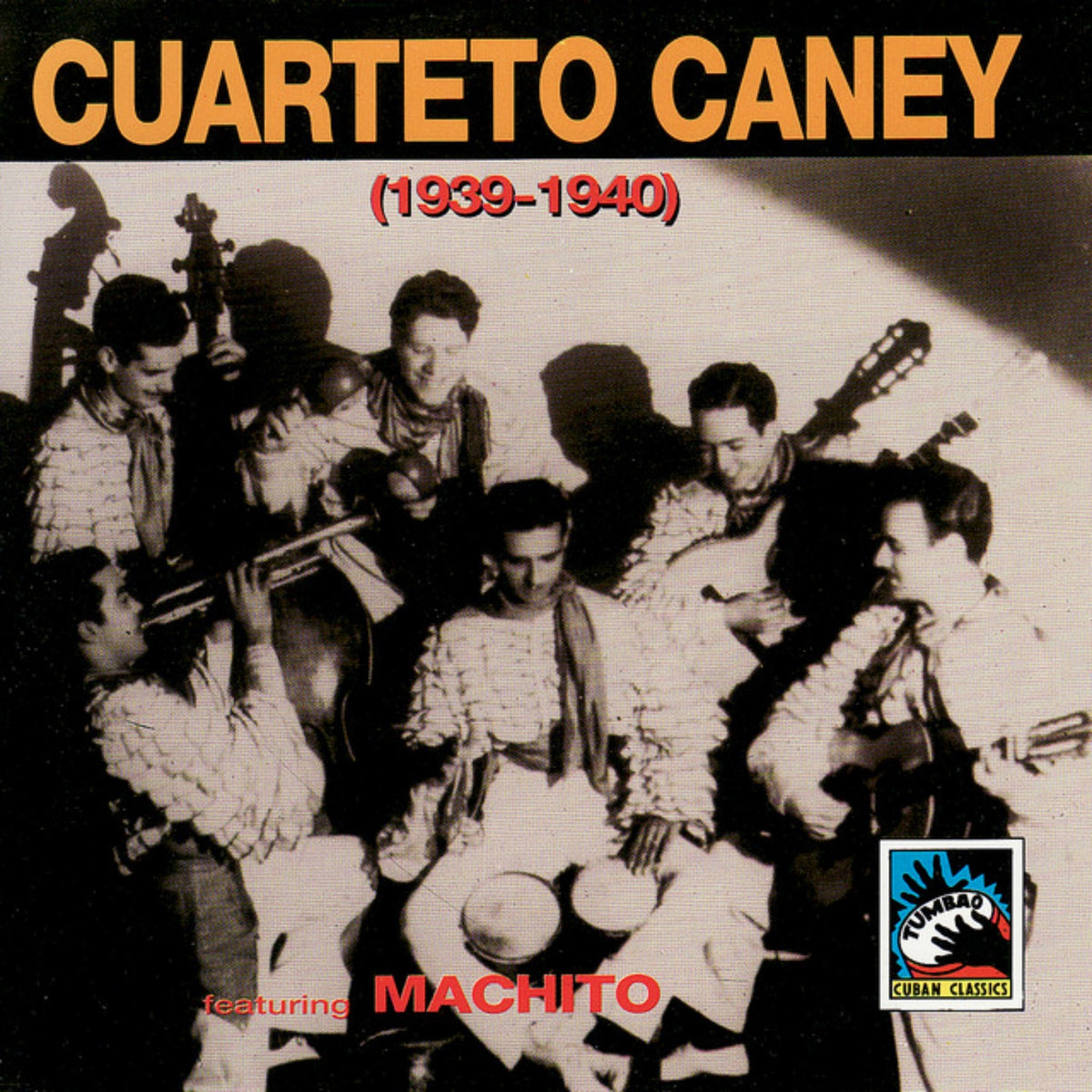 Cuarteto Caney 1939 - 1940 | Machito, Panchito Riset, Johnny Lopez ...