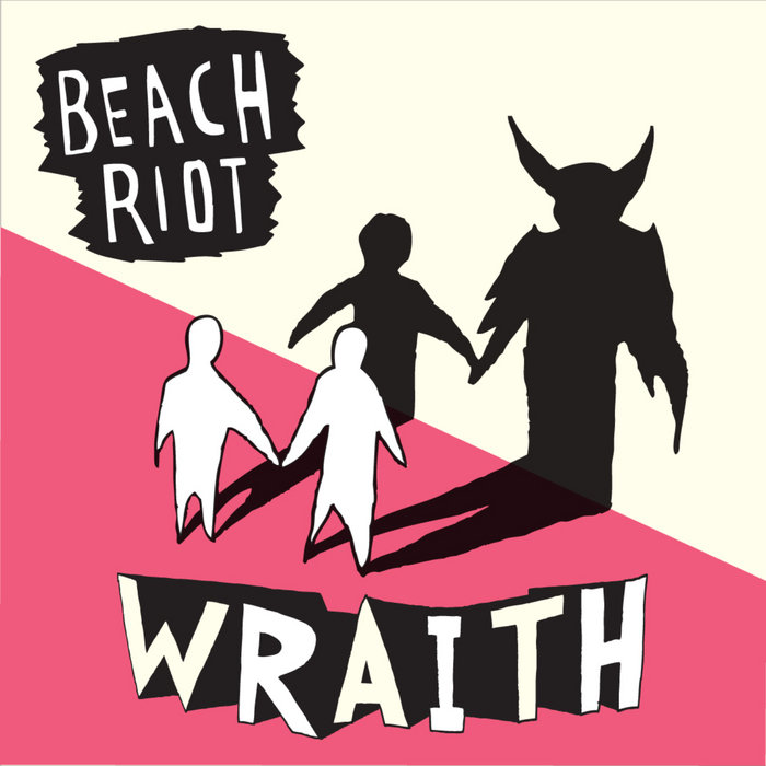 Wraith | Beach Riot | Alcopop! Records
