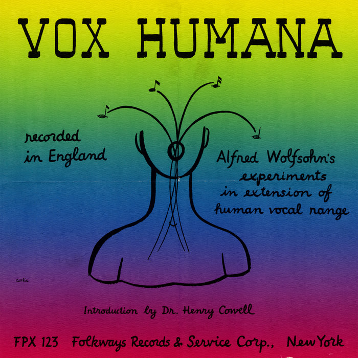 Vox Humana: Alfred Wolfsohn's Experiments in Extension of Human Vocal ...