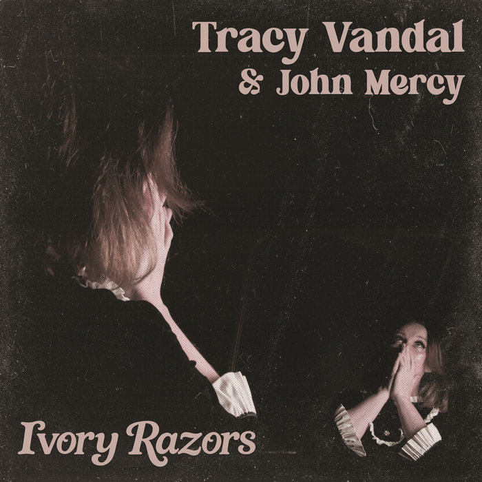 Ivory Razors | Tracy Vandal & John Mercy | John Mercy